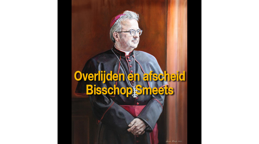 Overlijden en afscheid van bisschop Smeets – Classis Noord-Brabant ...